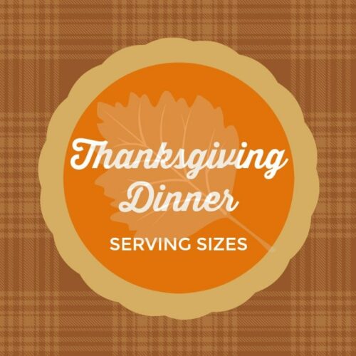 Thanksgiving Dinner Serving Sizes | A Reinvented Mom