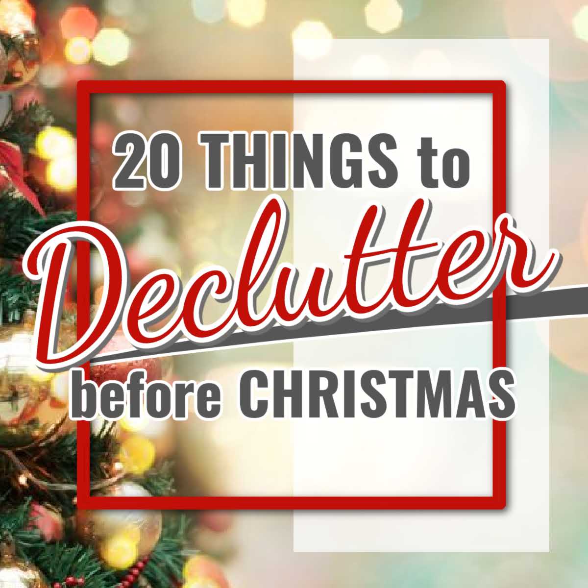 20 Things to Declutter Before Christmas | A Reinvented Mom 20 Things to Declutter Before Christmas | A Reinvented Mom