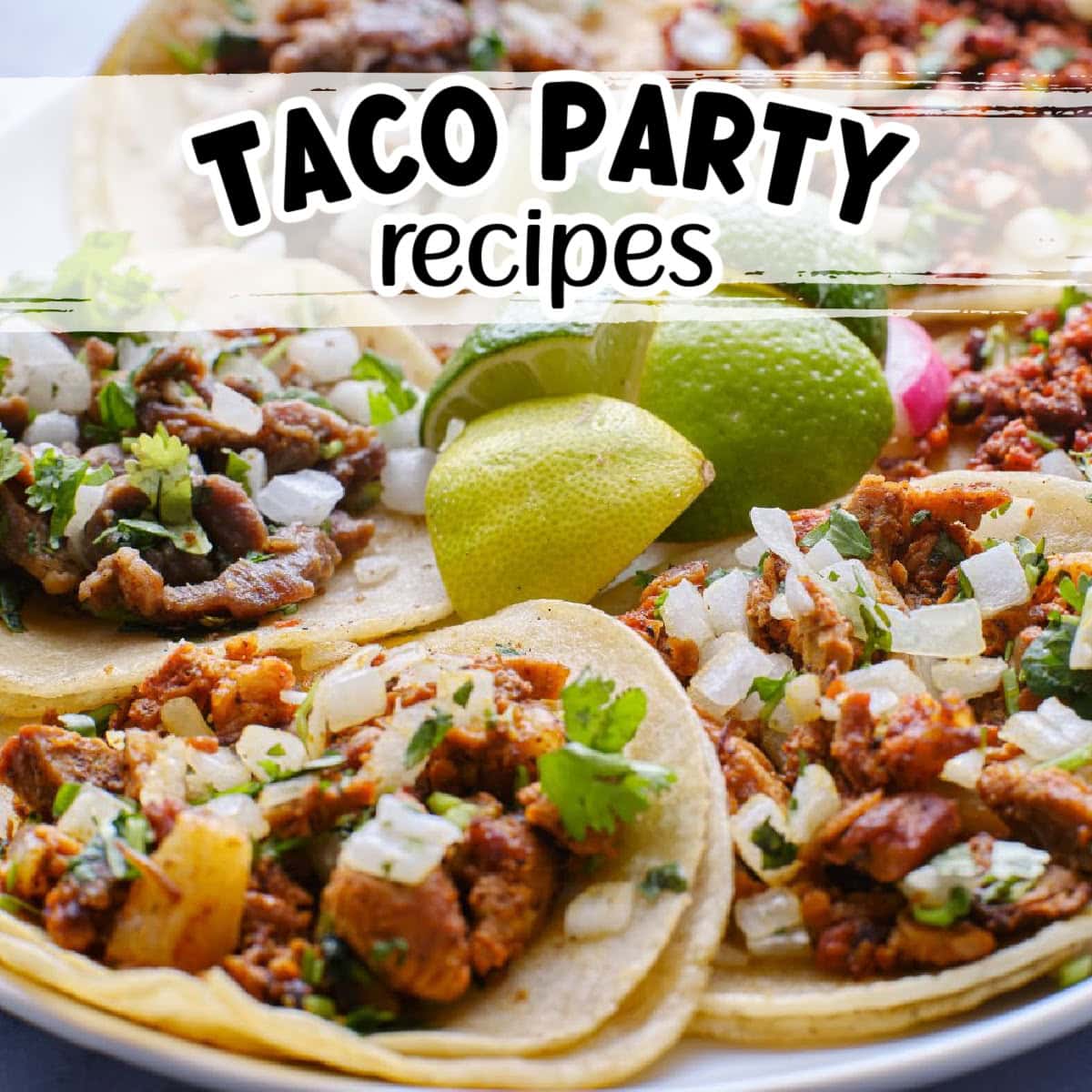 Ultimate Guide to Taco Party Ingredients | A Reinvented Mom