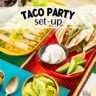 Ultimate Guide to the Taco Party Set Up | A Reinvented Mom