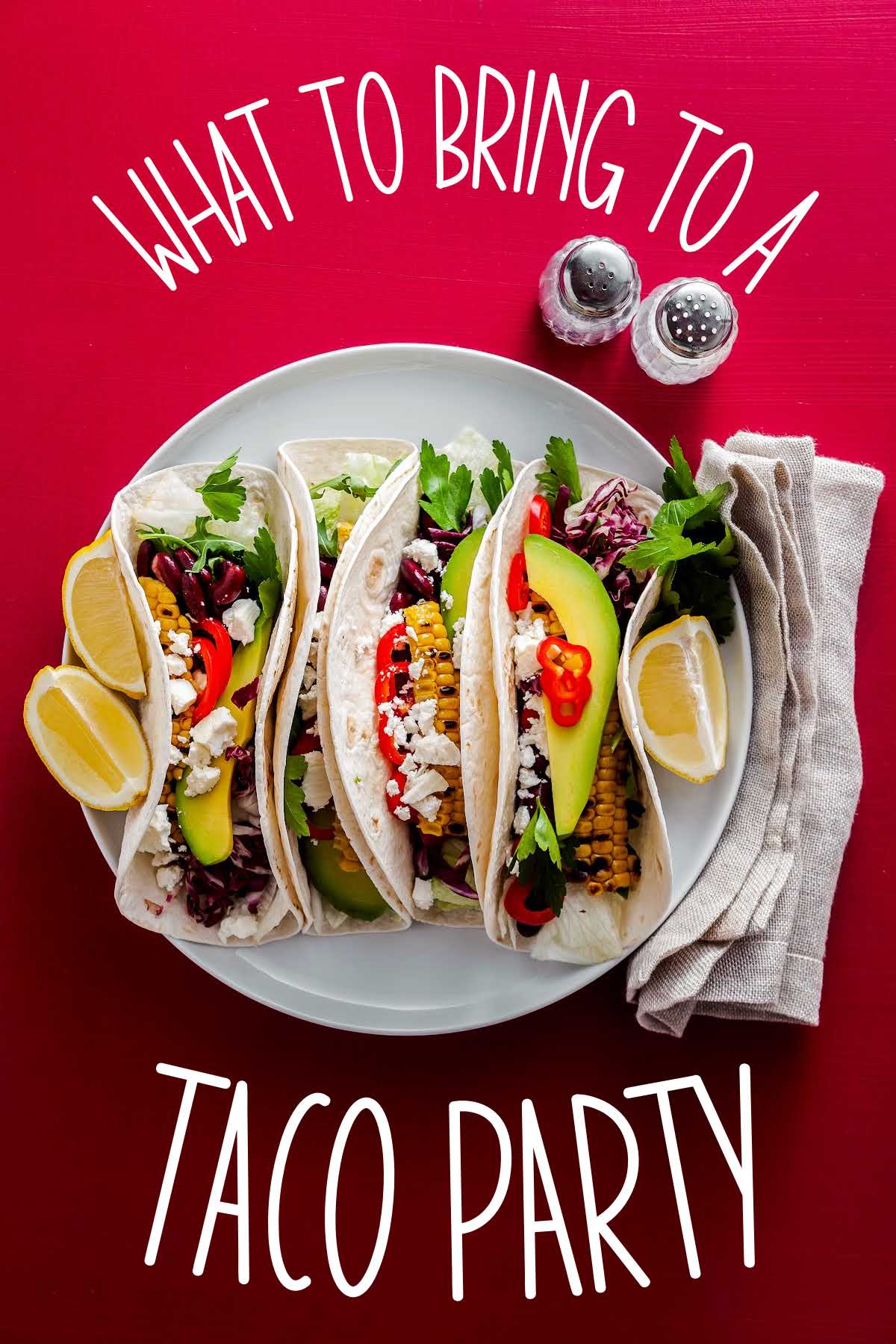 Ready Set Fiesta: What to Bring to a Taco Party | A Reinvented Mom